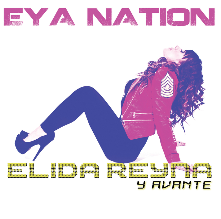Elida Reyna y Avante - EYA Nation (CD) – Del Bravo Record Shop